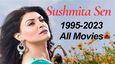 Sushmita Sen All Movie List 1996 2023 Sushmita Sen Ki All Movie List Hit And Flop Sushmita