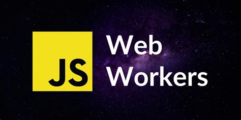⚡ understanding javascript web workers harnessing the power of