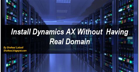 dynamics ax tips install dynamics ax without having real domain