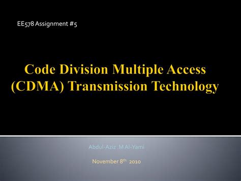 Ppt Code Division Multiple Access Cdma Transmission Technology