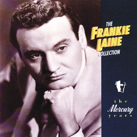 ‎the Frankie Laine Collection The Mercury Years Album By Frankie