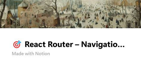 🎯 React Router Navigation In React 🌍 Notion