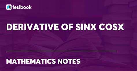Derivative Of Sinx Cosx By First Principle And Product Rule