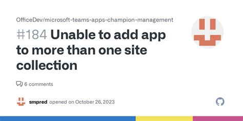 Unable To Add App To More Than One Site Collection Issue Officedev Microsoft Teams Apps