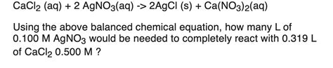 Cacl2 Aq 2agno3 Aq →2agcl S Ca No3 2 Aq Using The