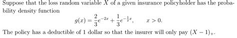 Solved Suppose That The Loss Random Variable X Of A Given