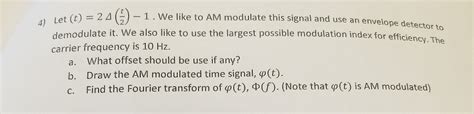 Solved R 2 1 We Like To Am Modulate This Signal