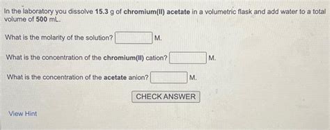 Solved In The Laboratory You Dissolve 15 3 G Of Chromium Ii