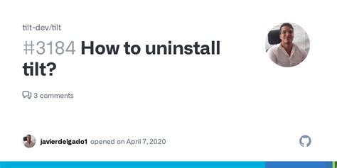 how to uninstall tilt · issue 3184 · tilt dev tilt · github