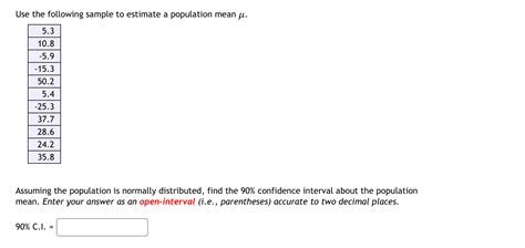 Solved 1 Use The Following Sample To Estimate A Population Chegg Com