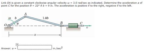 Solved Link Oa Is Given A Constant Clockwise Angular