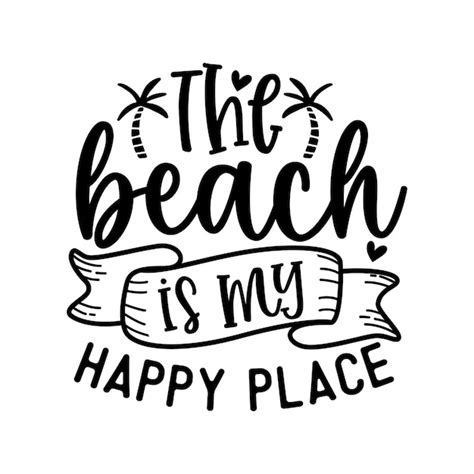 Premium Vector The Beach Is My Happy Place
