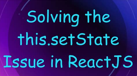 Solving The Tstate Issue In Reactjs Youtube
