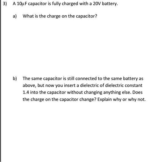 Solved 3 A 10μF capacitor is fully charged with a 20 V Chegg com