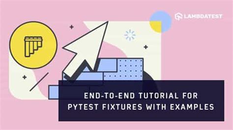 Amanda Dcruz On Linkedin End To End Tutorial For Pytest Fixtures With Examples