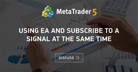 Using Ea And Subscribe To A Signal At The Same Time Risk Aversion General Mql5 Programming