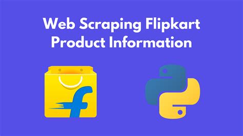 Web Scraping Flipkart In 2024 Flipkart Is The Second Largest By Darshan Khandelwal Medium