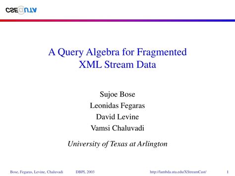 Ppt A Query Algebra For Fragmented Xml Stream Data Powerpoint