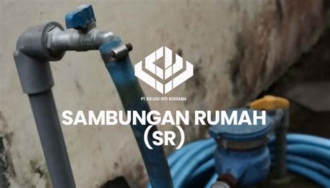 Paket Sambungan Rumah Pt Solusi Inti Bersama