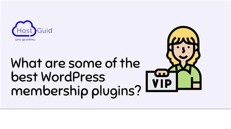 What Are Some Of The Best Wordpress Membership Plugins By Hostguid