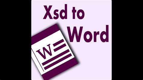 Convert Xsd To Word Document Youtube
