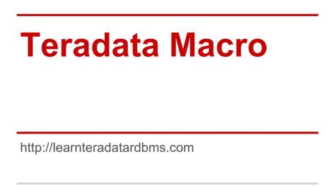 Macro Teradata Ppt