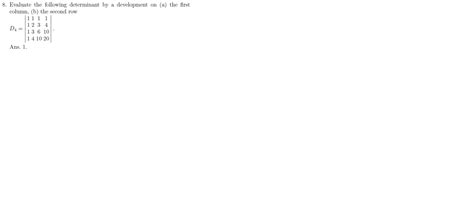 Solved 8 Evaluate The Following Determinant By A