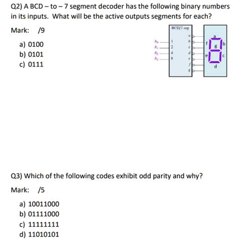Q2 A Bcd To 7 Segment Decoder Has The Following Binary Numbers In Its Inputs What Will Be The