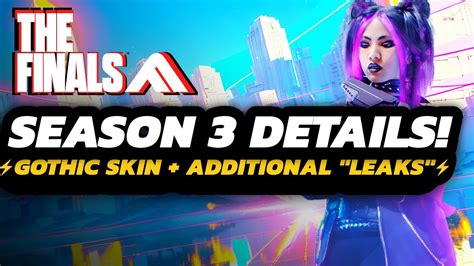 The Finals Season 3 Details Already Embark Dev Leaks Goth