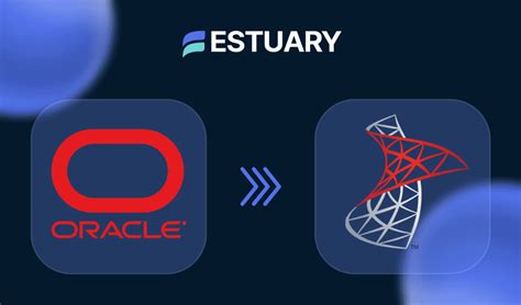How To Migrate Data From Oracle To Sql Server Step By Step Guide Estuary