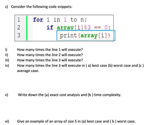 Solved C Consider The Following Code Snippets 1 2 3 For I