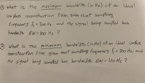 Solved O What Is The Maximum Bandwith In Hz Of An Ideal Chegg