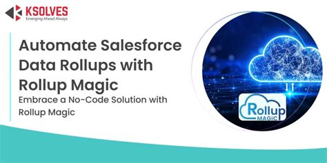 Automate Salesforce Data Rollups Effortlessly With Rollup Magic