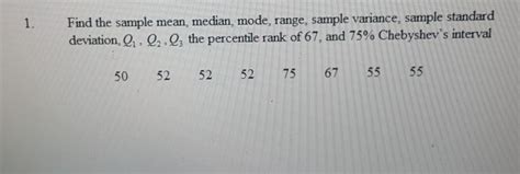 Solved Find The Sample Mean Median Mode Range Sample Chegg