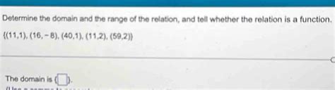 Solved Determine The Domain And The Range Of The Relation And Tell Whether The Relation Is A