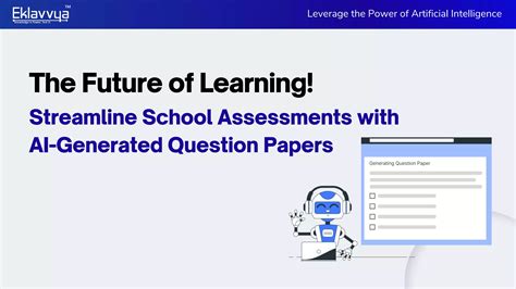 The Future Of Learning Streamline School Assessments With Ai Generated