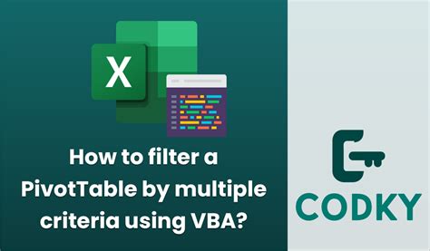 How To Filter A Pivottable By Multiple Criteria Using Vba Codky