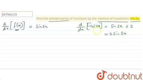 Find The Antiderivative Of Functions By The Method Of Inspection Sin
