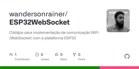 Github Wandersonrainer Esp32websocket Códigos Para Implementação De Comunicação Wifi