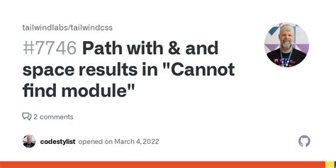 Path With And And Space Results In Cannot Find Module · Issue 7746 · Tailwindlabstailwindcss