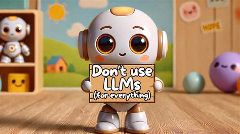 When Not To Use Large Language Models
