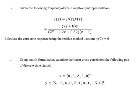 Solved I Given The Following Frequency Domain Input Output