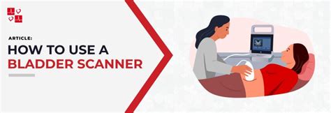 How To Use A Bladder Scanner Cardiacdirect