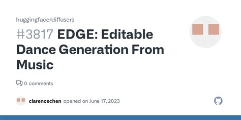 Edge Editable Dance Generation From Music · Issue 3817 · Huggingface