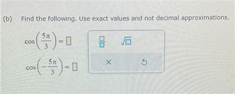 Solved B ﻿find The Following Use Exact Values And Not