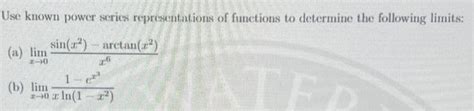 Solved Use Known Power Series Representations Of Functions