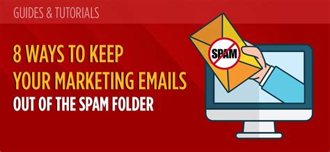 8 Ways To Keep Your Marketing Emails Out Of The Spam Folder MailBakery