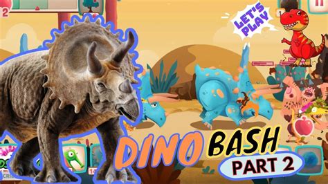Dino Bash Part 2 Dinog Youtube