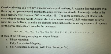 Solved Consider The Case Of A 4x8 Two Dimensional Array Of