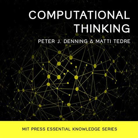 Computational Thinking Audio Download Peter J Denning Matti Tedre Computational Thinking Audio Download Peter J Denning Matti Tedre